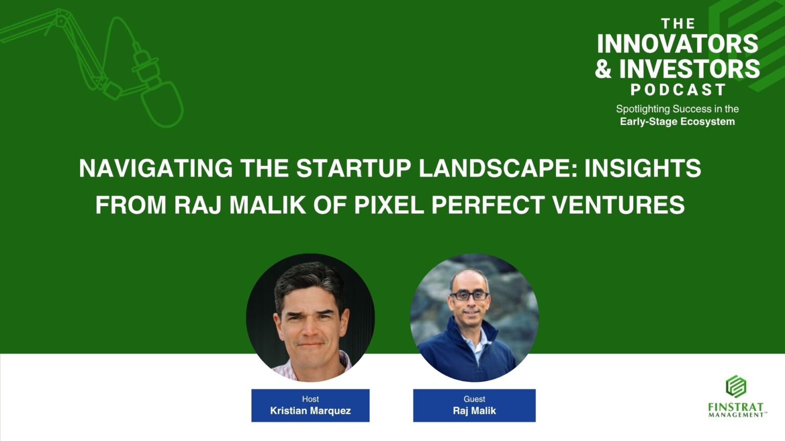 Navigating the Startup Landscape: Insights from Raj Malik of Pixel Perfect Ventures - FinStrat ...